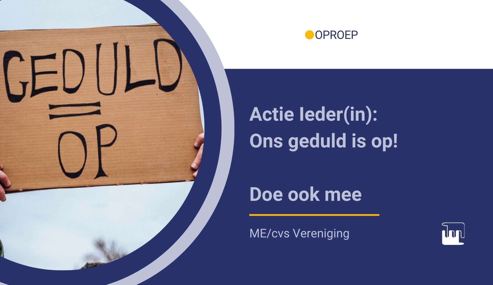 Ieder(in) - ons geduld is op! | ME/cvs Vereniging